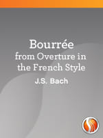 Bourree from Overture in the French Style: Johann Sebastian Bach: Solos ...