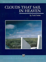 Clouds That Sail in Heaven: Todd Stalter: Concert Band Sheet Music