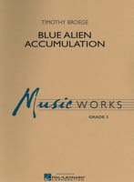 Blue Alien Accumulation: Timothy Broege: Concert Band Sheet Music