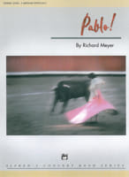 Pablo!: Richard Meyer: Concert Band Sheet Music