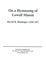 On a Hymnsong of Lowell Mason: David R. Holsinger: Concert Band Sheet Music