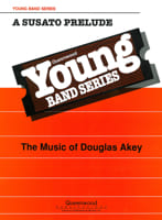 Susato Prelude, A: Douglas Akey: Concert Band Sheet Music