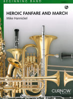 Heroic Fanfare and March: Mike Hannickel: Concert Band Sheet Music