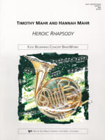 Heroic Rhapsody: Timothy Mahr: Concert Band Sheet Music