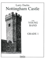 Nottingham Castle: Larry Daehn: Concert Band Sheet Music