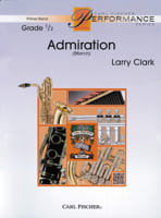 Admiration March: Larry Clark: Concert Band Sheet Music