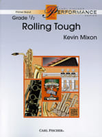 Rolling Tough: Kevin Mixon: Concert Band Sheet Music