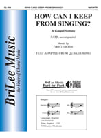 How Can I Keep from Singing? - SATB: Greg Gilpin: Choir Sheet Music
