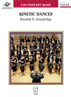 Kinetic Dances : Randall D. Standridge: Concert Band Sheet Music
