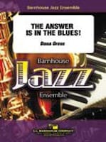 Answer Is in the Blues!, The: Dana Gress: Jazz Ensemble Sheet Music