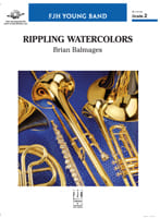 Rippling Watercolors: Brian Balmages: Concert Band Sheet Music
