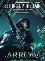 Setting Up the Lair (from the television series "Arrow"): Blake Neely ...