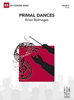 Primal Dances: Brian Balmages: Concert Band Sheet Music