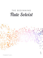 Beginning Flute Soloist, The: Solos Sheet Music