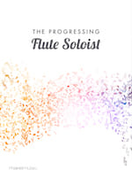 Progressing Flute Soloist, The: Solos Sheet Music