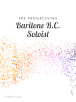 Progressing Baritone B.C. Soloist, The: Solos Sheet Music