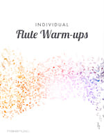 Individual Flute Warm-ups: Chris M. Bernotas: Flute Sheet Music