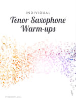Individual Tenor Saxophone Warm-ups: Chris M. Bernotas: Bb Tenor Sax ...