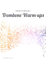 Individual Trombone Warm-ups: Chris M. Bernotas: Trombone Sheet Music