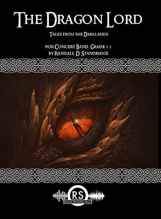 Dragon Lord, The: Randall D. Standridge: Concert Band Sheet Music