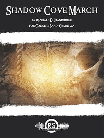Shadow Cove March: Randall D. Standridge: Concert Band Sheet Music