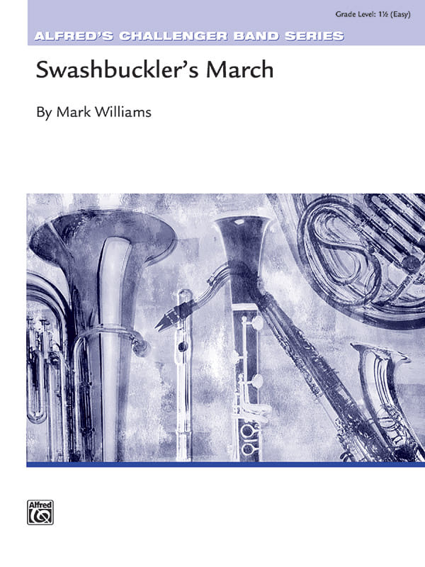 Swashbuckler's March: Mark Williams: Concert Band Sheet Music