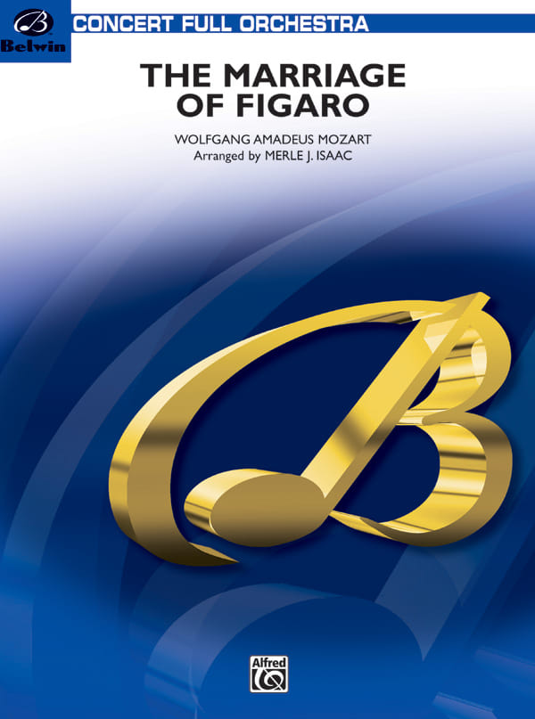 The Marriage of Figaro -- Overture: Wolfgang Amadeus Mozart: Full ...