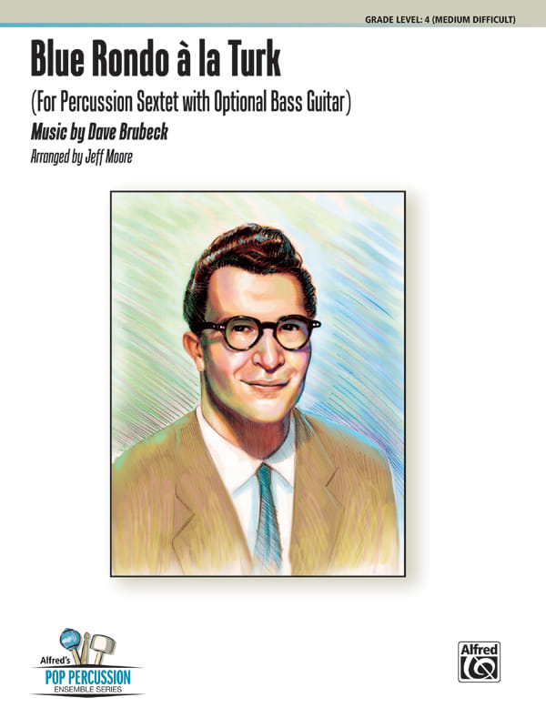 Blue Rondo à la Turk: For Percussion Sextet with Optional Bass Guitar ...