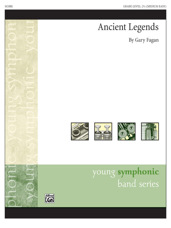 Ancient Legends: Gary Fagan: Concert Band Sheet Music