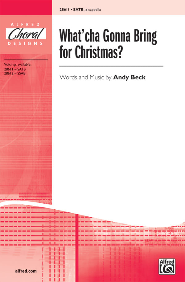 What'cha Gonna Bring for Christmas? - SATB, a cappella: Andy Beck ...