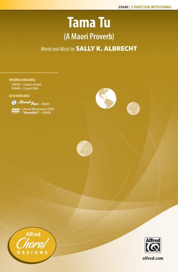 Tama Tu: A Maori Proverb - 2-Part / SSA: Sally K. Albrecht: Choir Sheet ...
