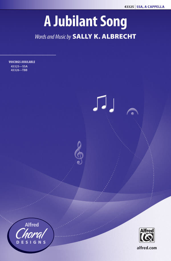 A Jubilant Song - SSA, a cappella: Sally K. Albrecht: Choir Sheet Music