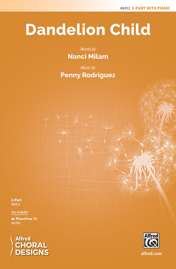 Dandelion Child - 2-Part: Penny Rodriguez: Choir Sheet Music