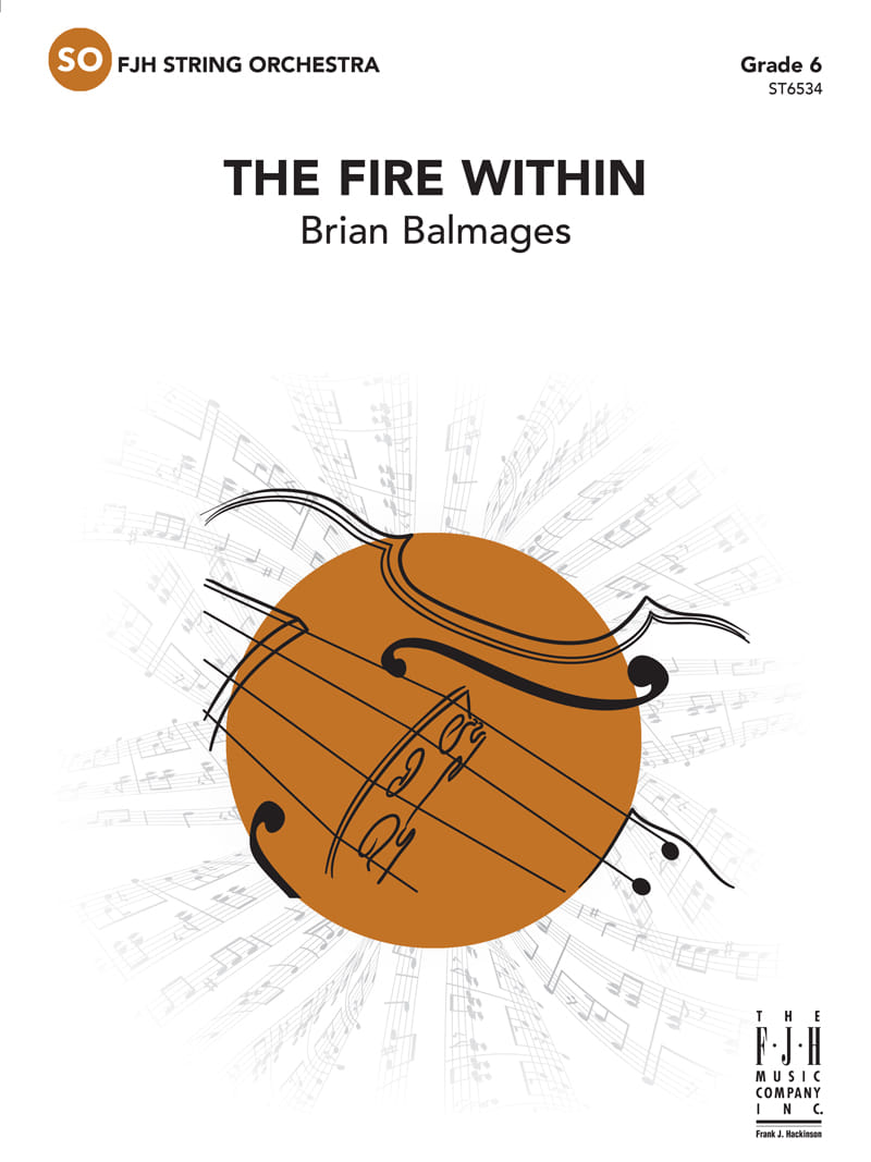 The Fire Within: Brian Balmages: String Orchestra Sheet Music