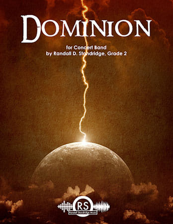Dominion: Randall D. Standridge: Concert Band Sheet Music