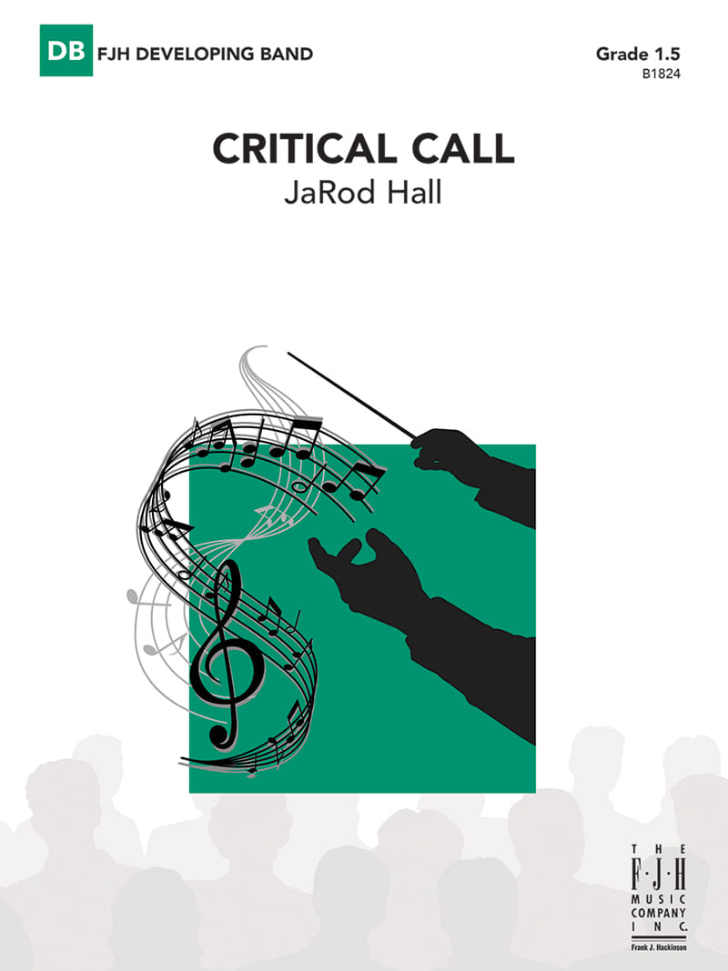 Critical Call: JaRod Hall: Concert Band Sheet Music