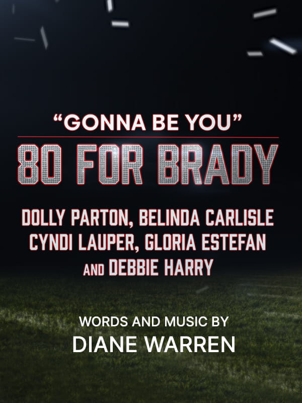 Gonna Be You (from 80 for Brady) (Diane Warren): Diane Warren: Solos Sheet Music