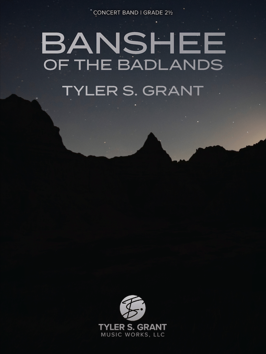 Banshee of the Badlands: Tyler S. Grant: Concert Band Sheet Music