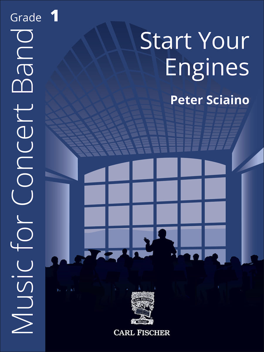 Start Your Engines: Peter Sciaino: Concert Band Sheet Music