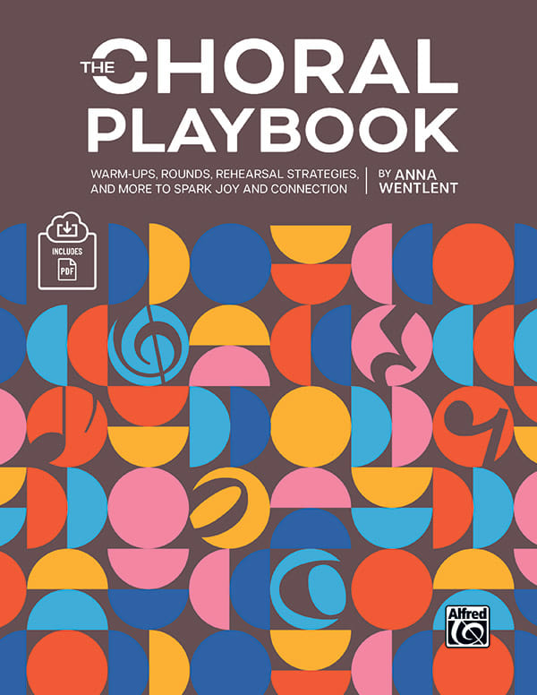 The Choral Playbook: Anna Wentlent: Soprano Voice Sheet Music
