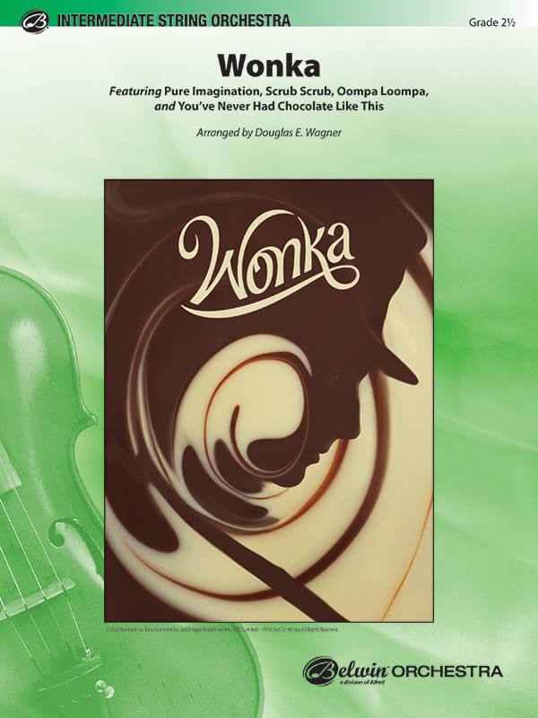 Wonka Medley (Featuring: Pure Imagination / Scrub Scrub / Oompa Loompa ...