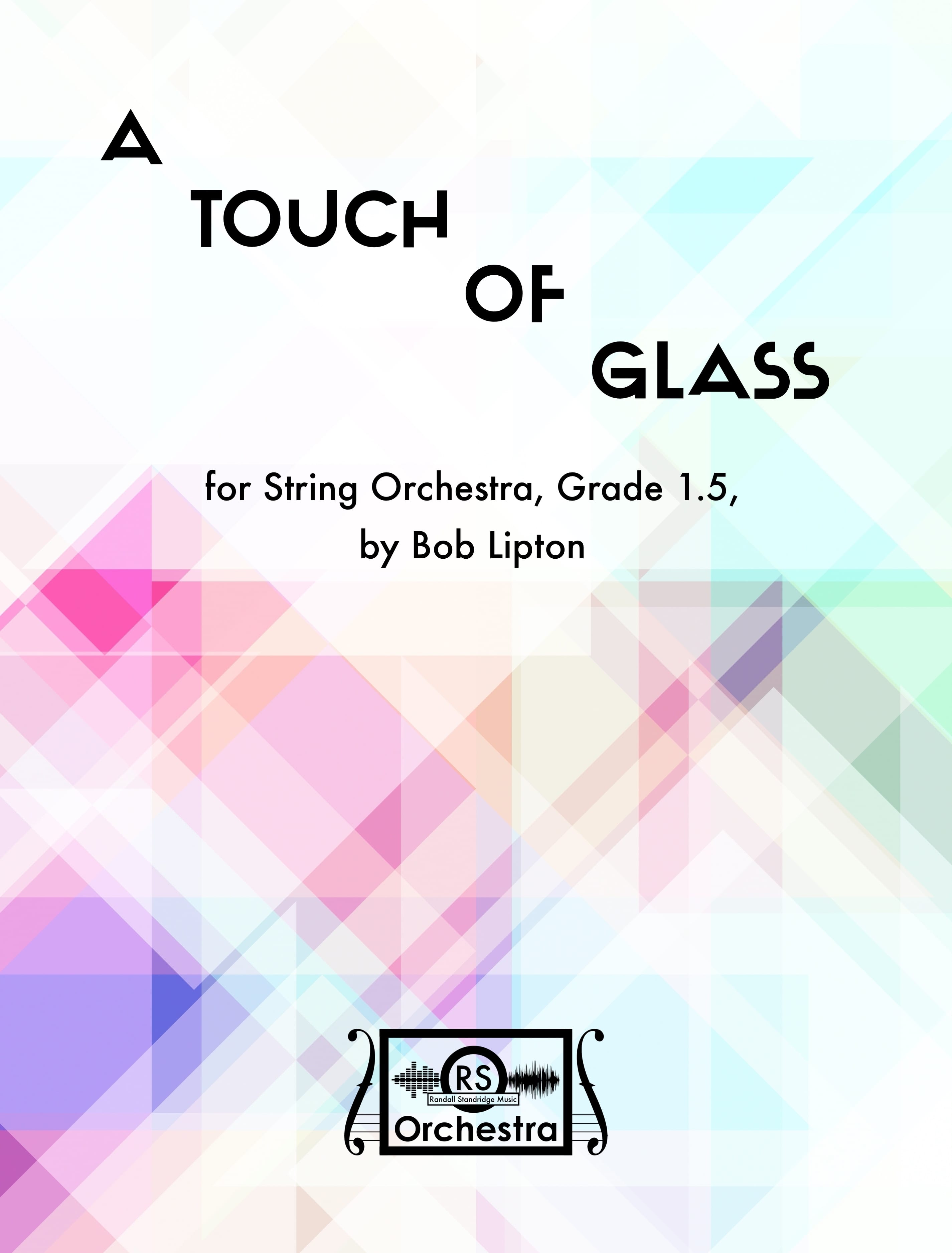 A Touch of Glass: Bob Lipton: String Orchestra Sheet Music