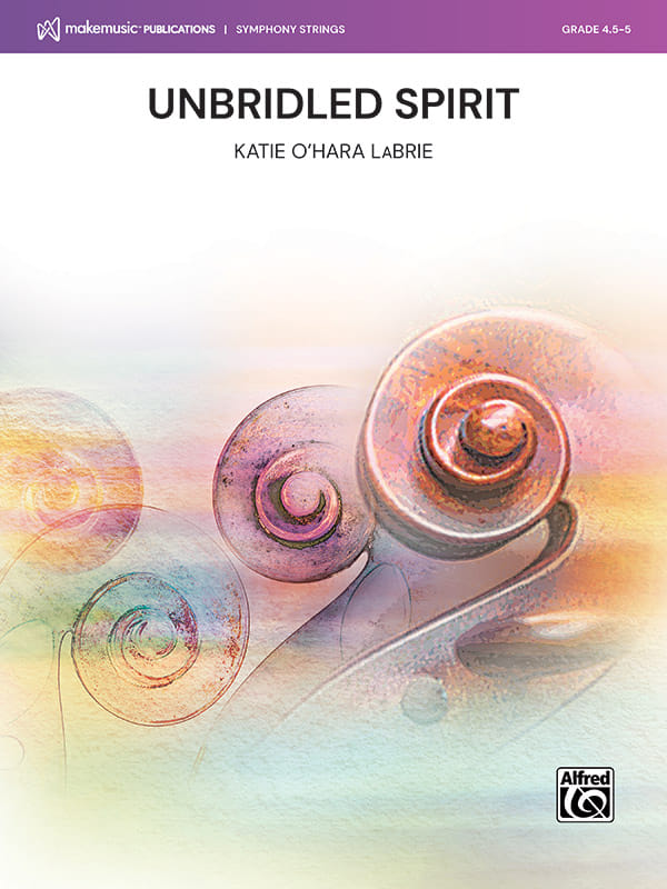 Unbridled Spirit: Katie O'Hara LaBrie: String Orchestra Sheet Music