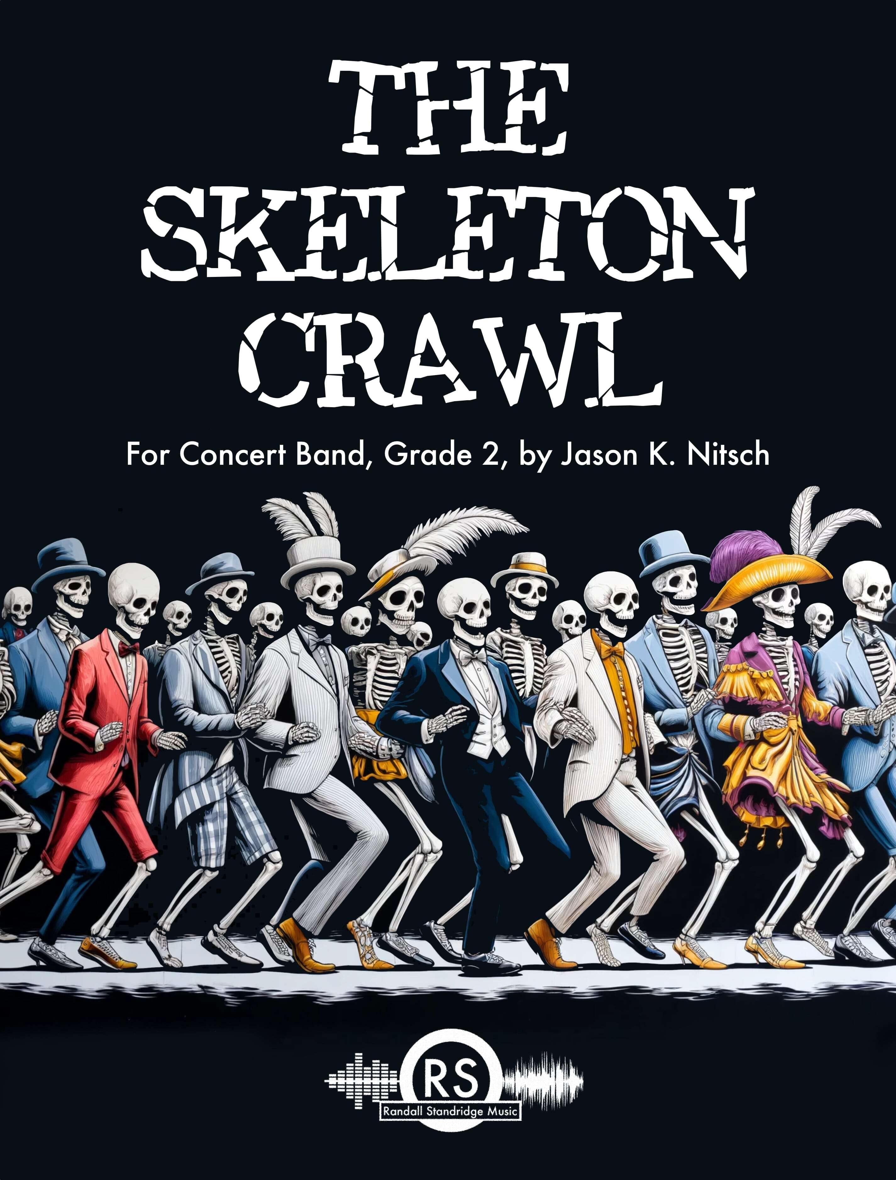 Skeleton Crawl: Jason Nitsch: Concert Band Sheet Music