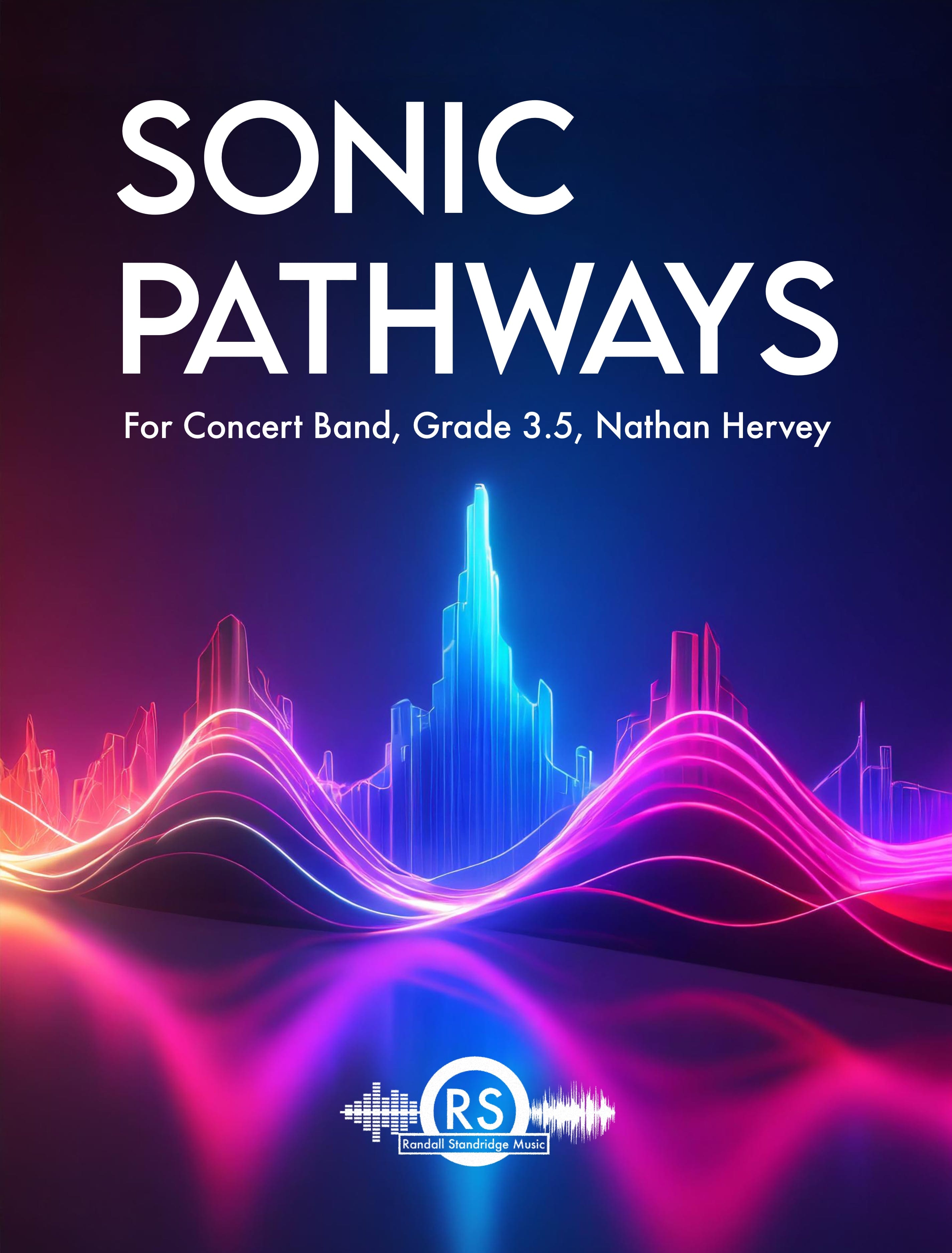 Sonic Pathways: Nathan Hervey: Concert Band Sheet Music