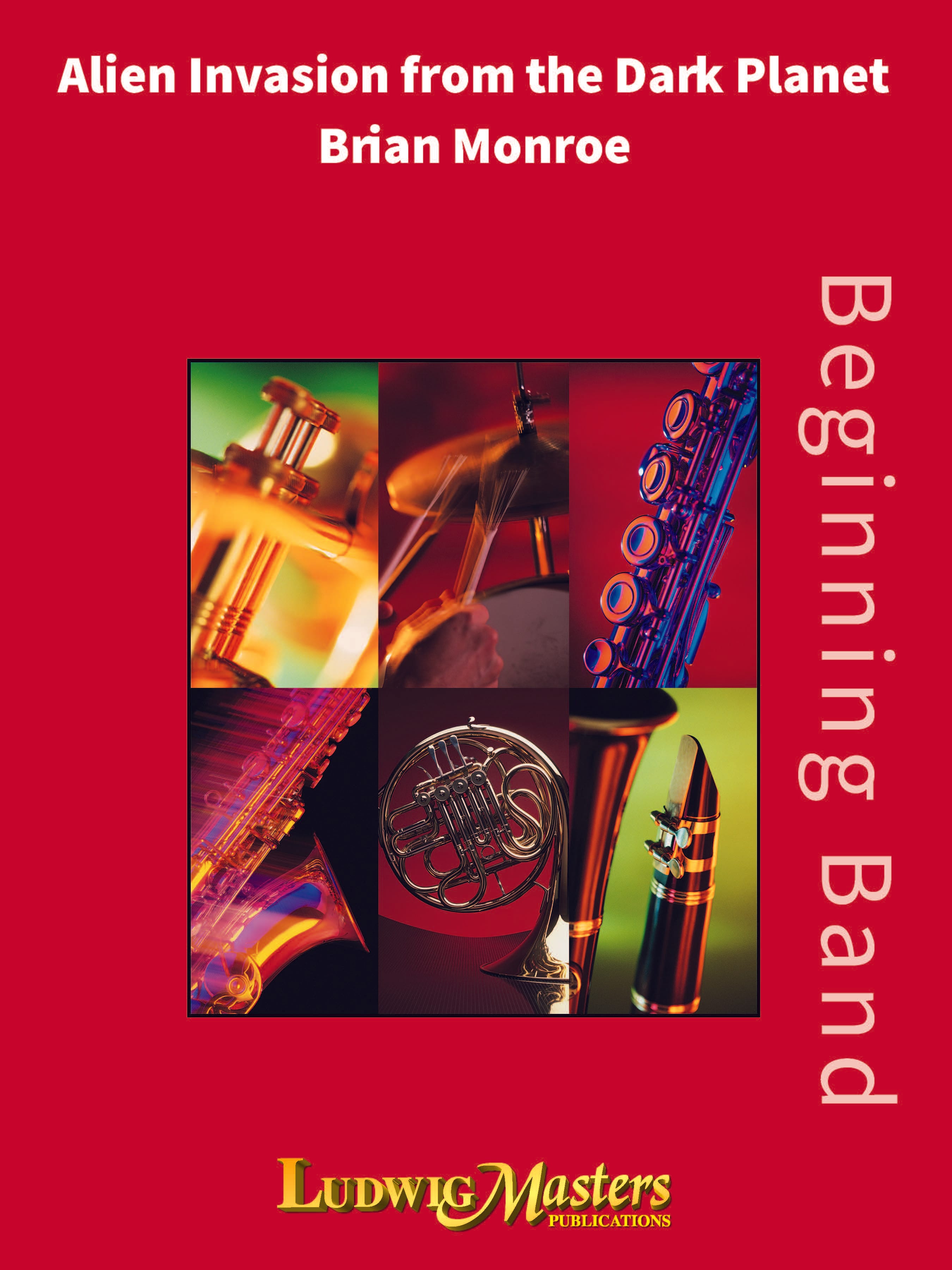Alien Invasion from the Dark Planet: Brian Monroe: Concert Band Sheet Music