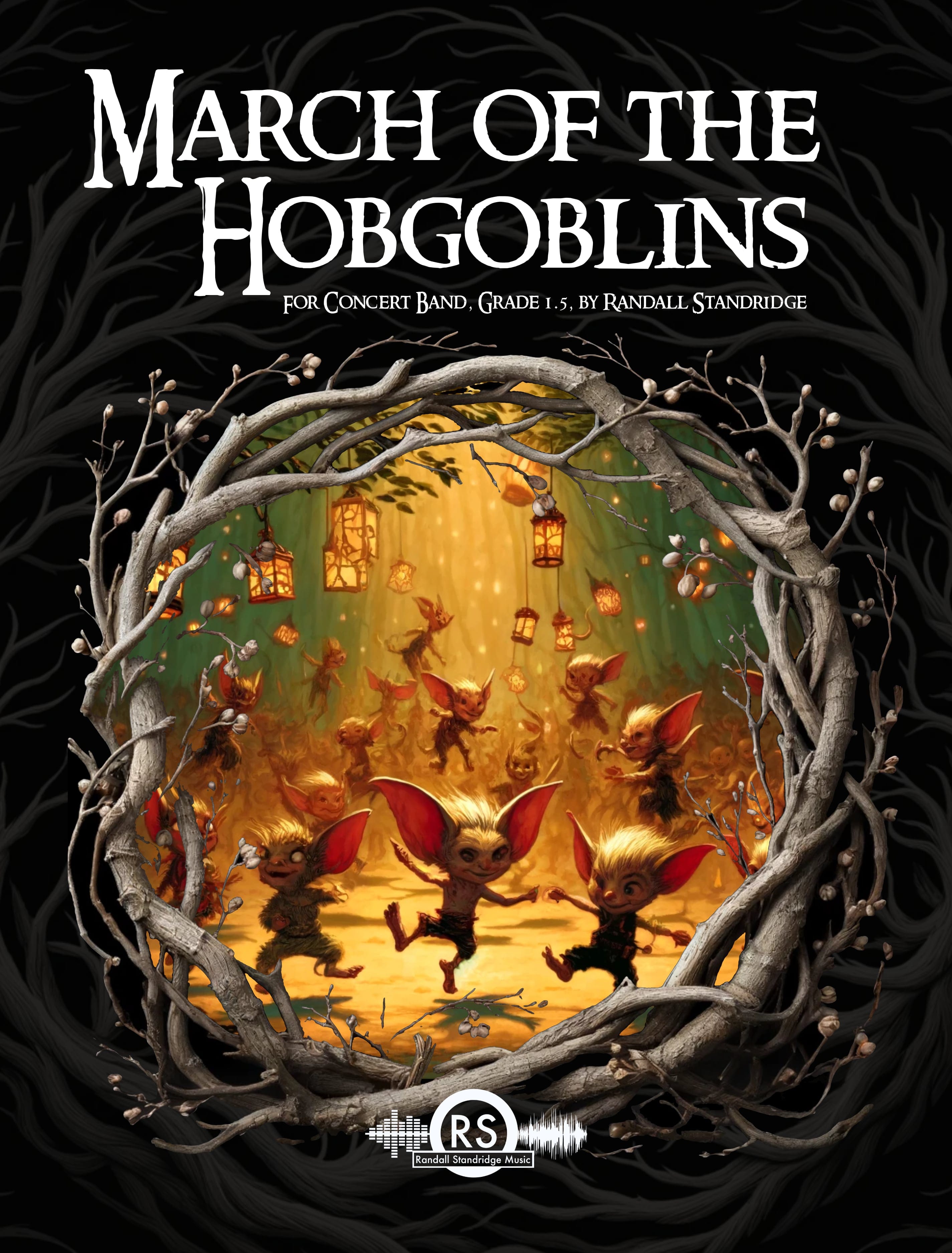 March of the Hobgoblins: Randall D. Standridge: Concert Band Sheet Music