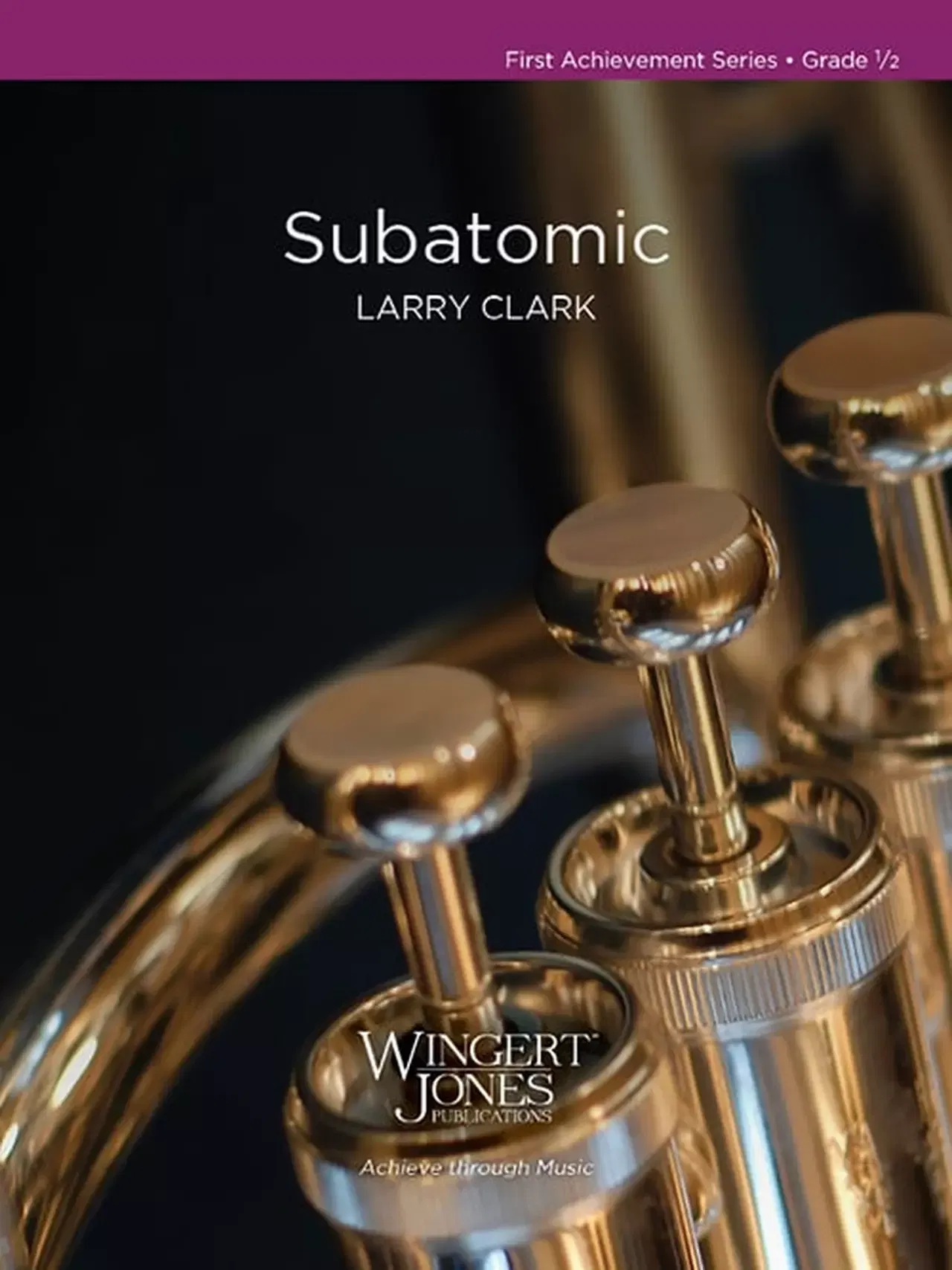Subatomic: Larry Clark: Concert Band Sheet Music