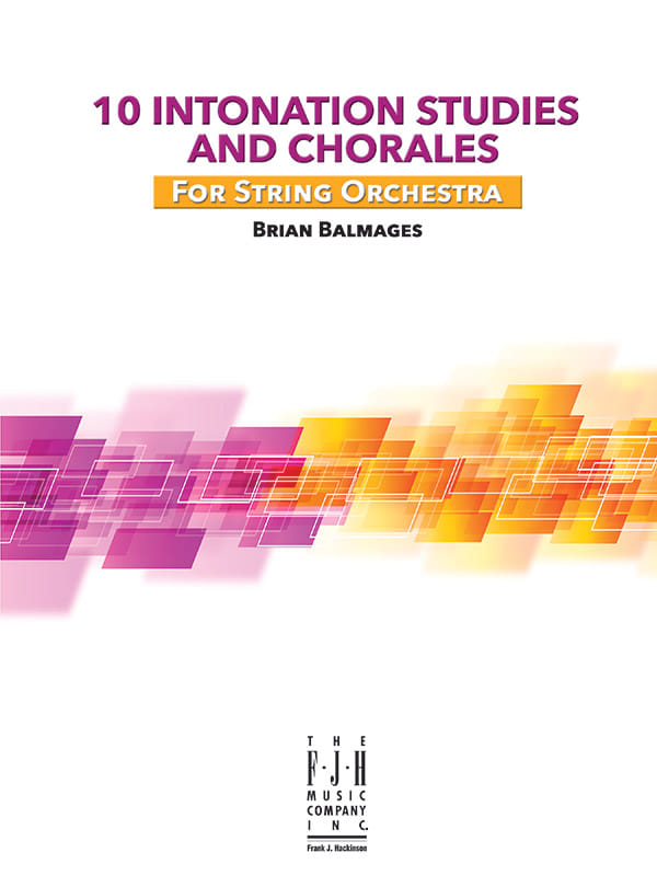 10 Intonation Studies & Chorales: Brian Balmages: String Orchestra ...